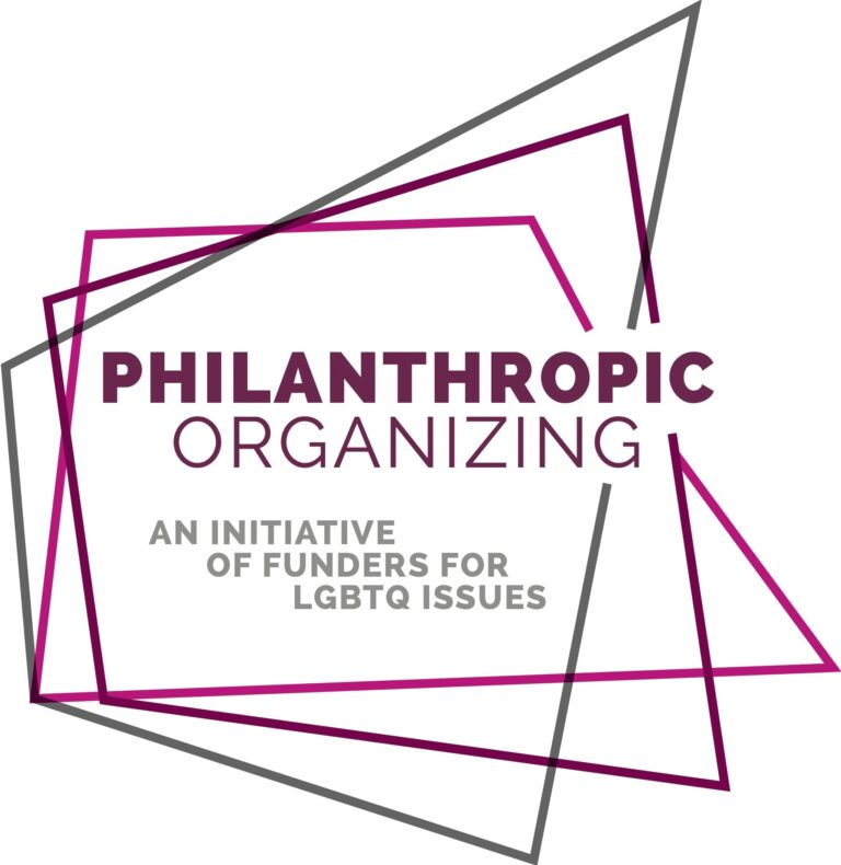 Philanthropic Organizing - Funders for LGBTQ Issues